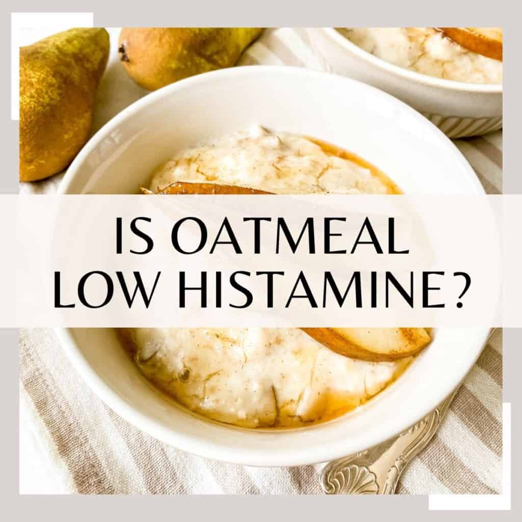 Is Oatmeal Low Histamine? (with Recipes) - Through The Fibro Fog