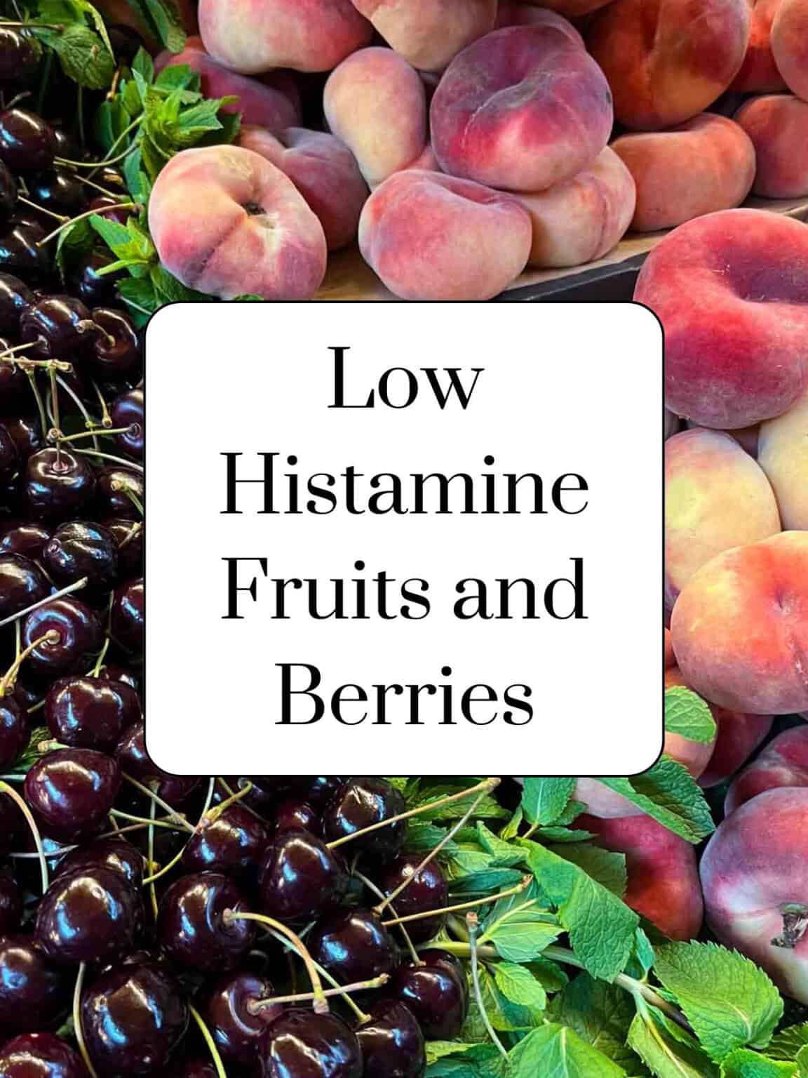 20 Low Histamine Fruits and Berries (With Recipes) - Through The Fibro Fog