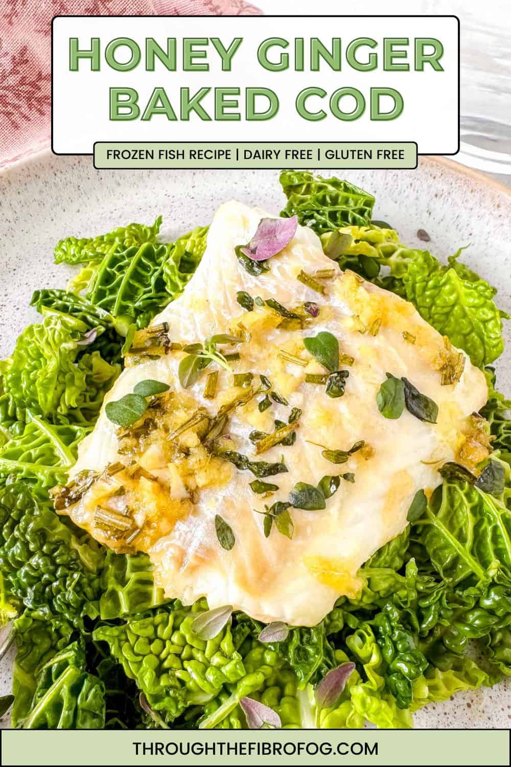 Honey Ginger Baked Cod - Through The Fibro Fog